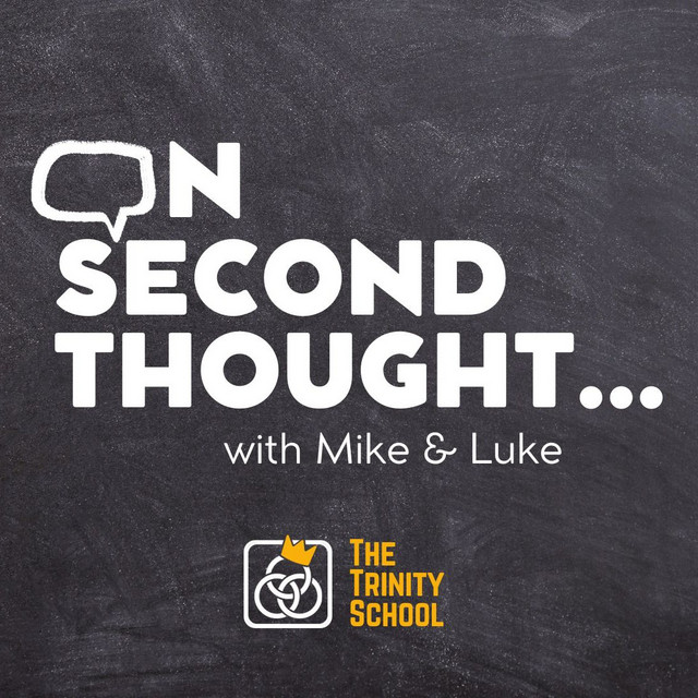 On Second Thought... with Mike & Luke | Podcast on Spotify
