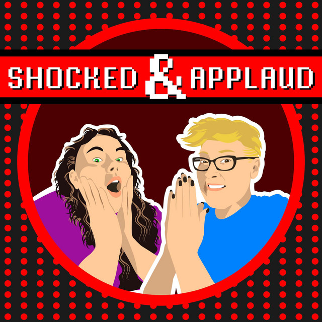 Shocked & Applaud | Podcast on Spotify