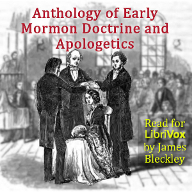 Anthology of Early Mormon Doctrine and Apologetics by Various | Podcast ...