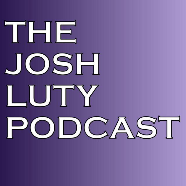 The Josh Luty Podcast | Podcast on Spotify