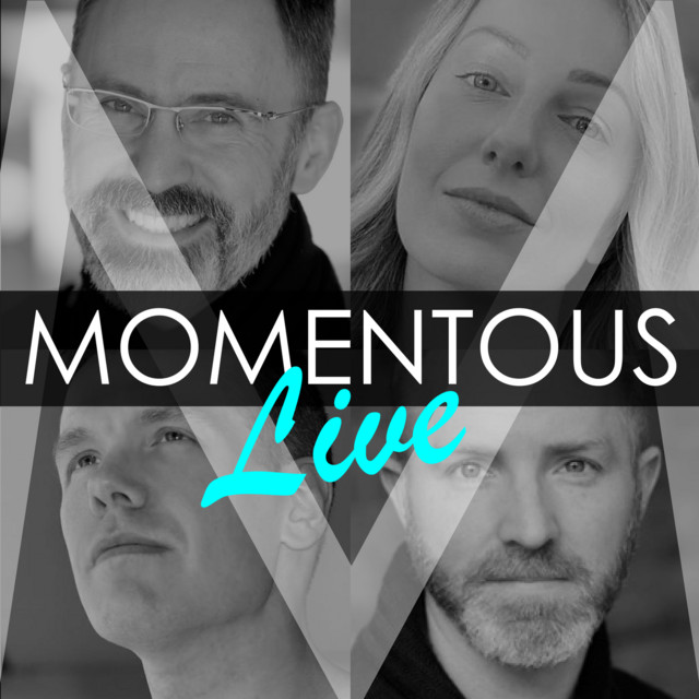 MOMENTOUS Live | Podcast on Spotify