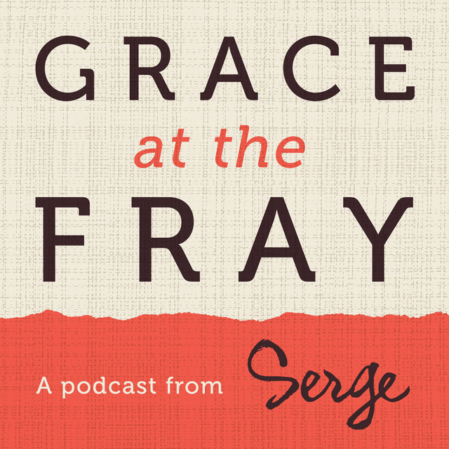 Grace at the Fray | Podcast on Spotify