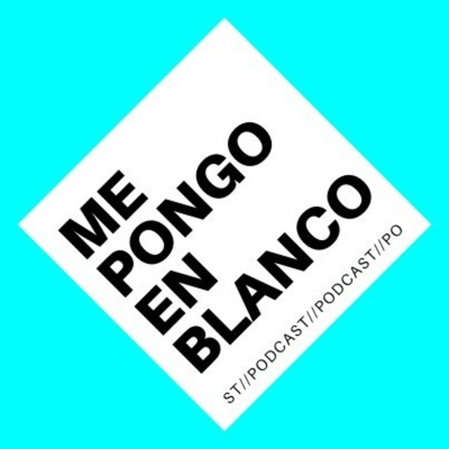 Me Pongo En Blanco | Podcast on Spotify