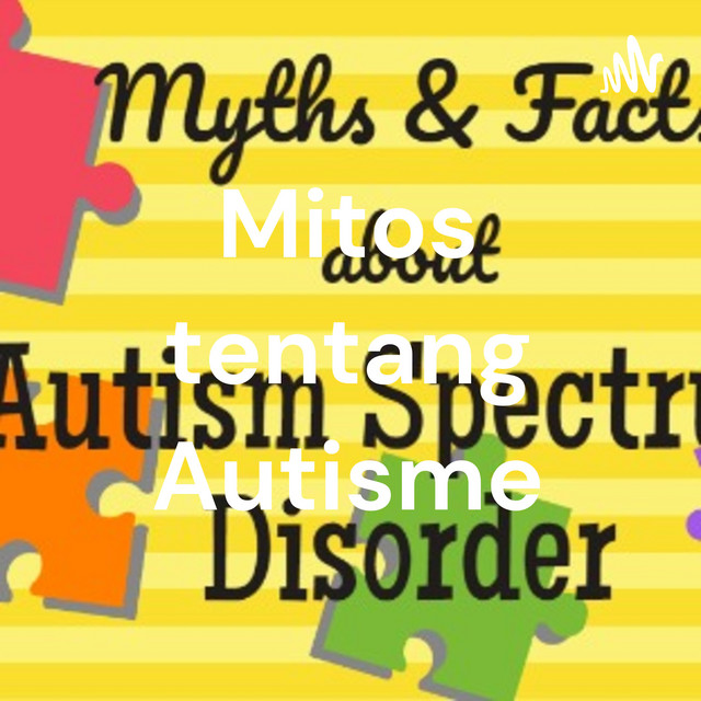 Mitos tentang Autisme | Podcast on Spotify