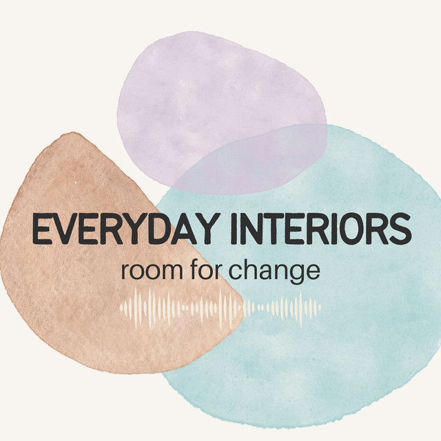 Everyday Interiors: Room for Change | Podcast on Spotify