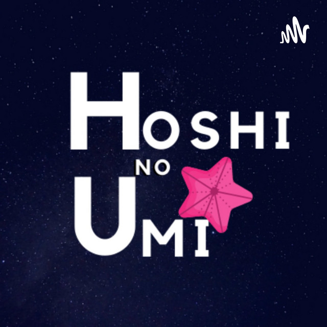 Hoshi no Umi | Podcast on Spotify