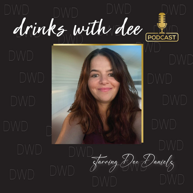 Drinks With Dee | Podcast on Spotify