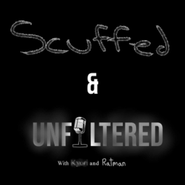 Scuffed & Unfiltered | Podcast on Spotify