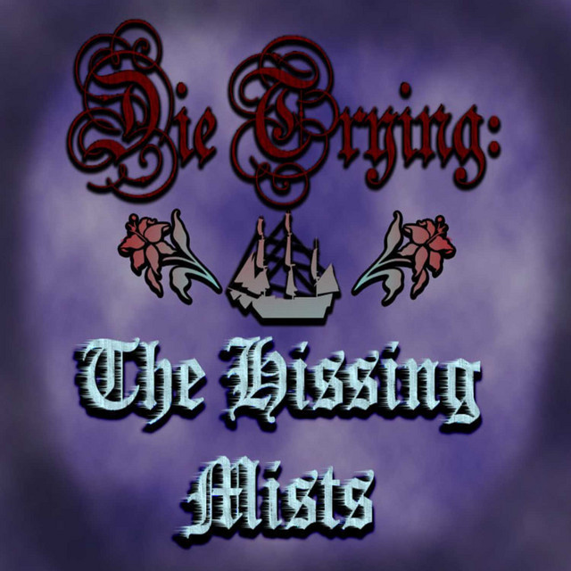 Die Trying: The Hissing Mists: An Actual Play Podcast | Podcast on Spotify