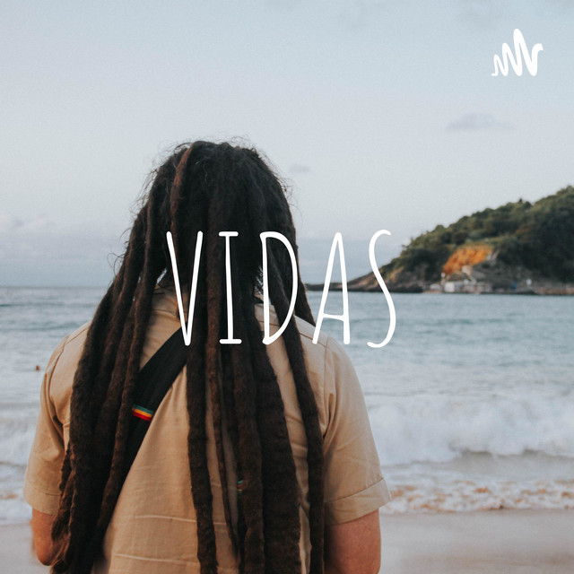 VIDAS | Podcast on Spotify