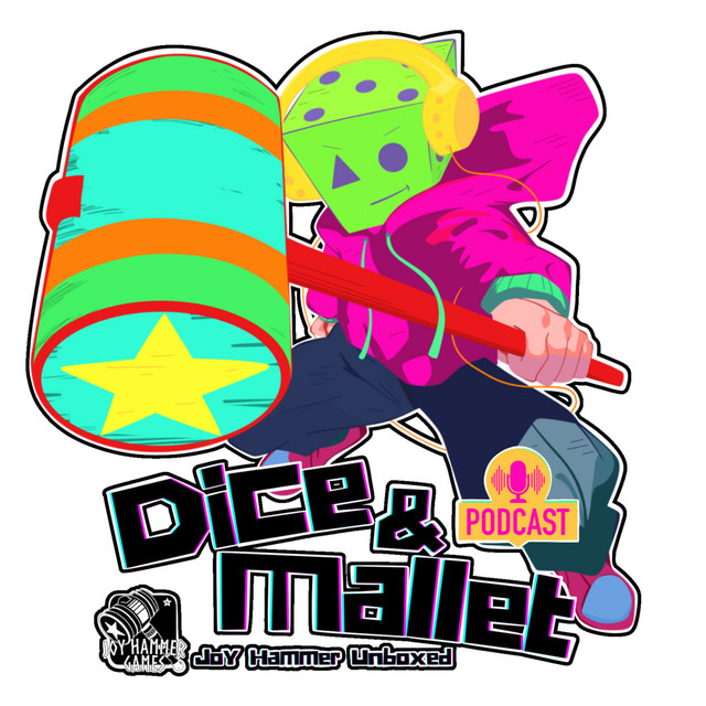 Dice & Mallet: Joy Hammer Unboxed | Podcast on Spotify