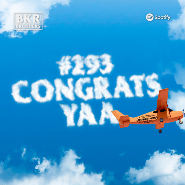 #293 Congrats Yaa - BKR Brothers | Podcast on Spotify