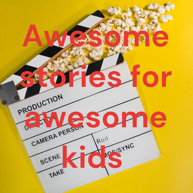 Awesome Stories for Awesome Kids | Podcast on Spotify