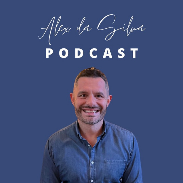 Alex da Silva Podcast | Podcast on Spotify