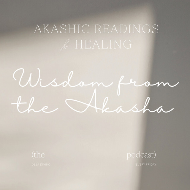 Wisdom from the Akasha | Podcast on Spotify