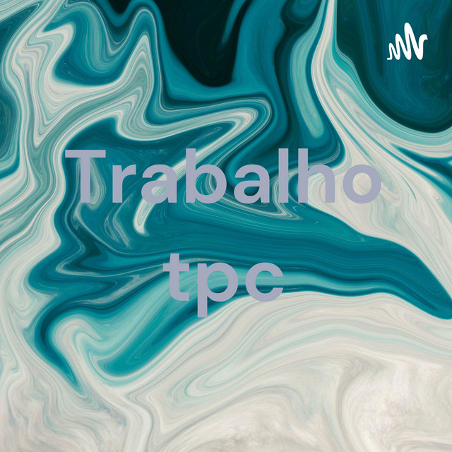 Trabalho Tpc Podcast On Spotify