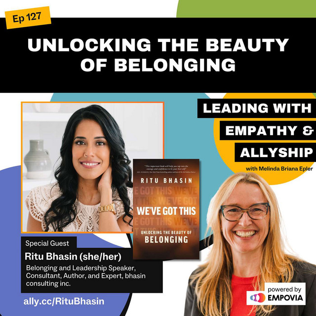 Unlocking The Beauty Of Belonging With Ritu Bhasin - Leading With ...