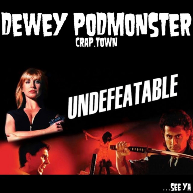 Undefeatable (1993) - Dewey Pod-Monster | Podcast on Spotify