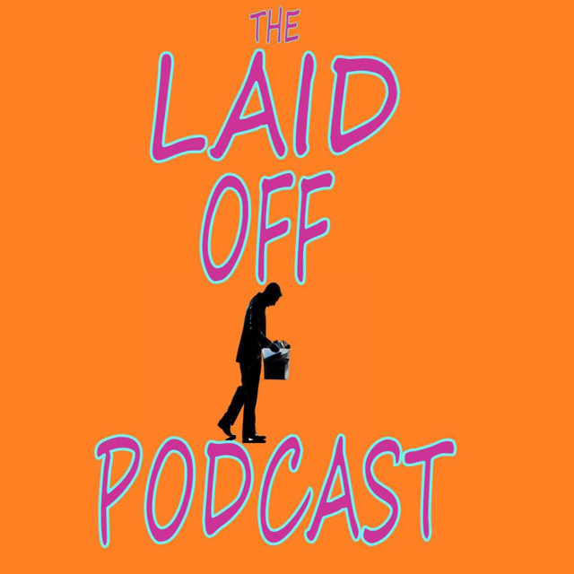 the-laid-off-podcast-podcast-on-spotify