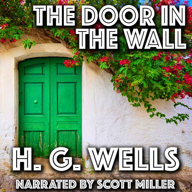 The Door in the Wall by H. G. Wells - Short Stories Audiobook - The ...