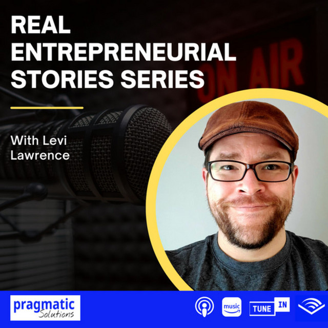 Real Entrepreneurial Stories with Levi Lawrence | Podcast on Spotify