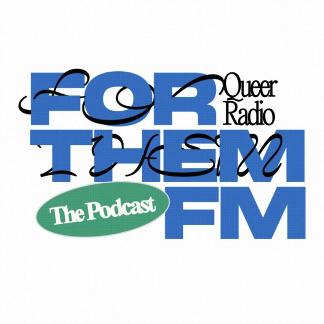 ForThem.FM | Podcast on Spotify