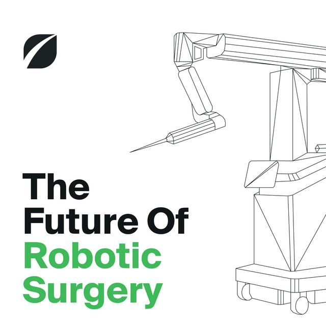 The Future Of Robotic Surgery - The Future Of | Podcast on Spotify