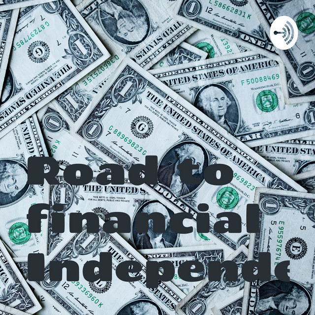 Road to financial Independence | Podcast on Spotify