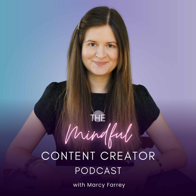 The Mindful Content Creator Podcast | Podcast on Spotify
