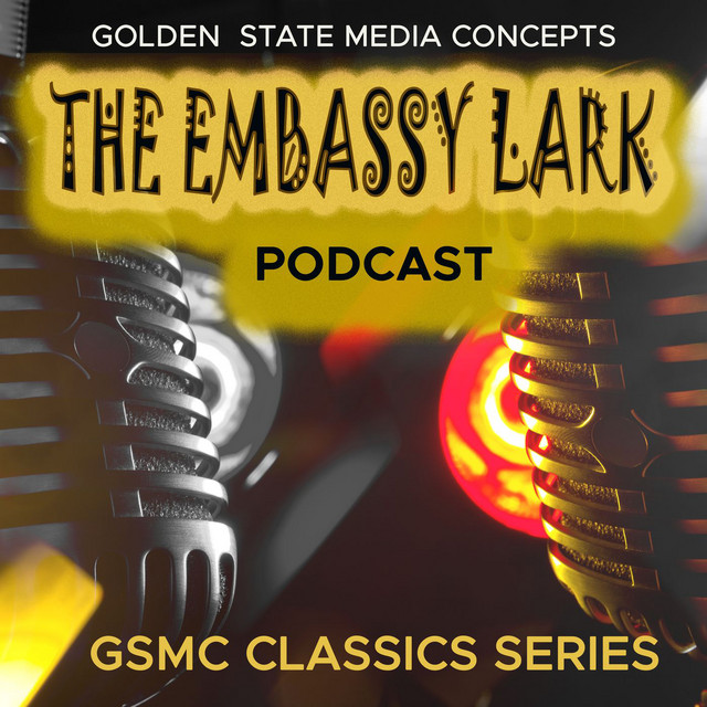 GSMC Classics: The Embassy Lark | Podcast on Spotify