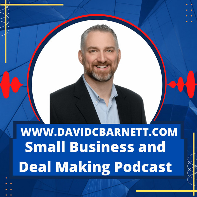 David C Barnett Small Business and Deal Making M&A SMB | Podcast on Spotify