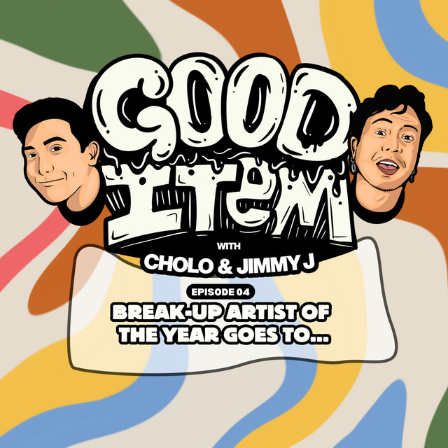 Episode 4: Break-up Artist of the Year Goes To... - GOOD ITEM Podcast ...