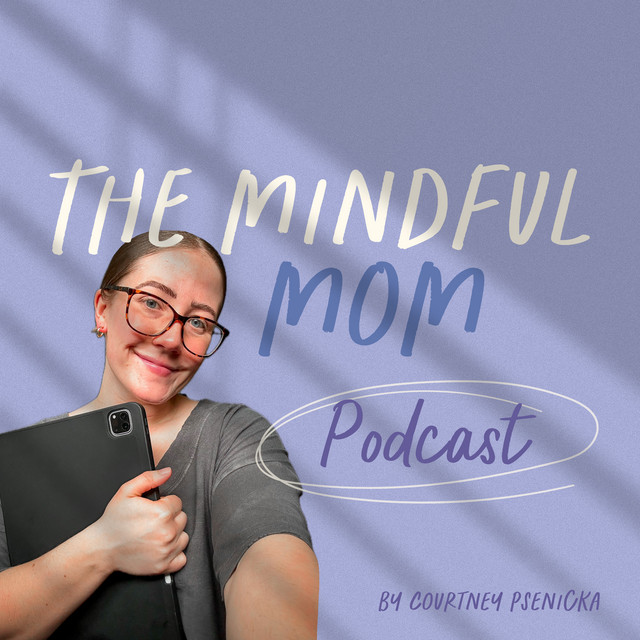 The Mindful Mom Podcast | Podcast on Spotify