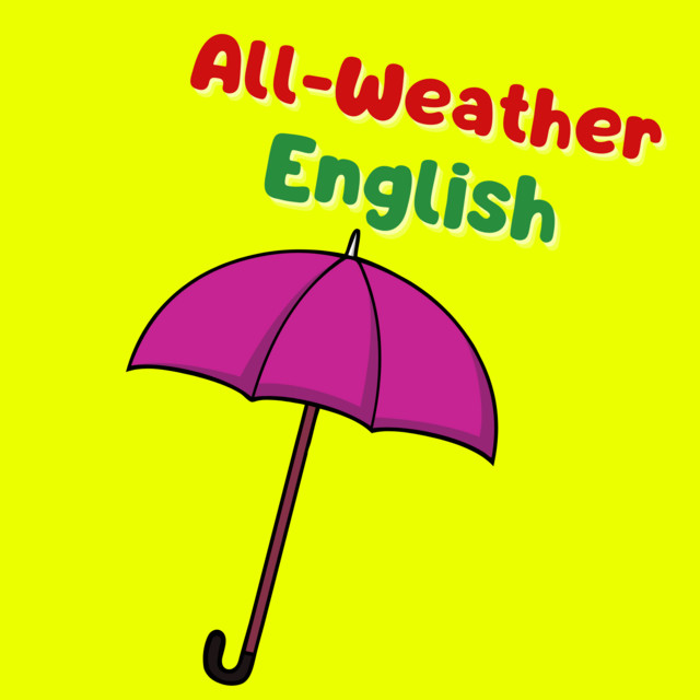 All-Weather English | Podcast on Spotify