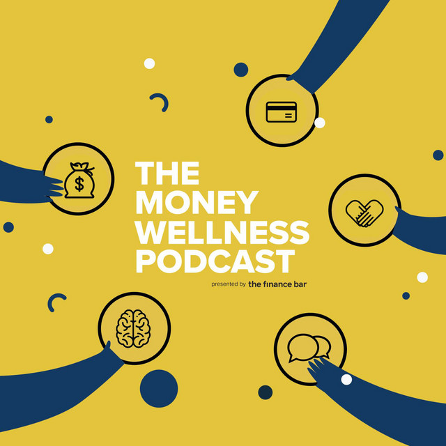 The Money Wellness Podcast | Podcast on Spotify