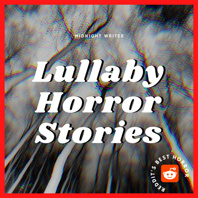 Lullaby Horror Stories | Podcast on Spotify