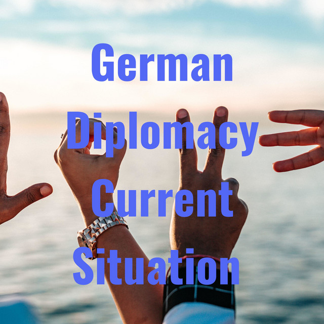 German Diplomacy Current Situation | Podcast on Spotify