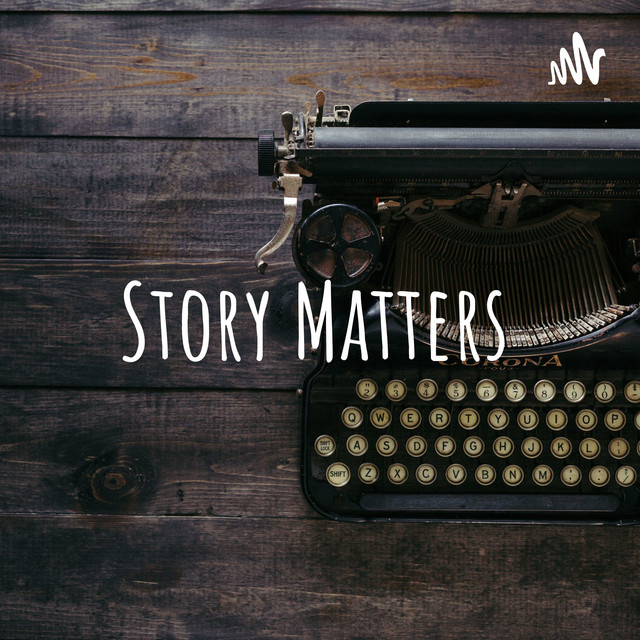 Story Matters | Podcast on Spotify