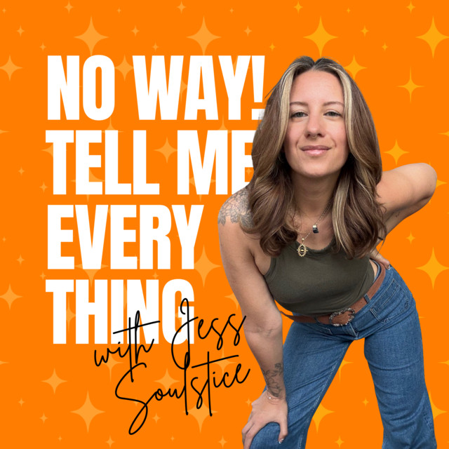 No Way! Tell Me Everything | Podcast on Spotify