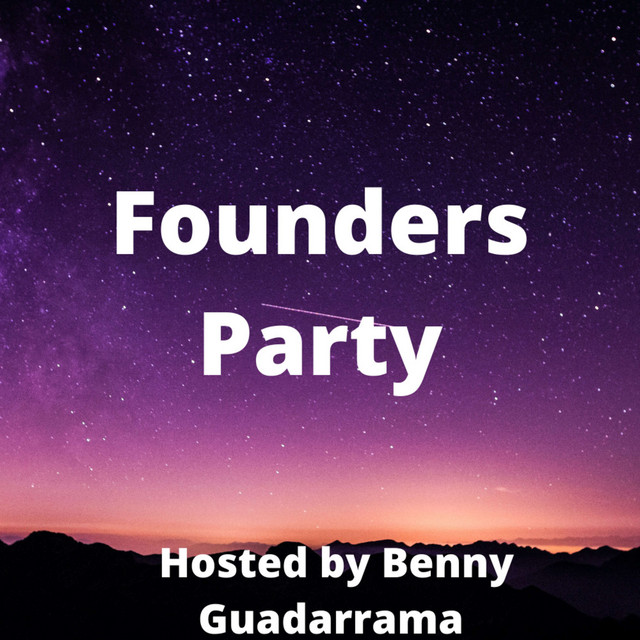 Founders Party | Podcast on Spotify