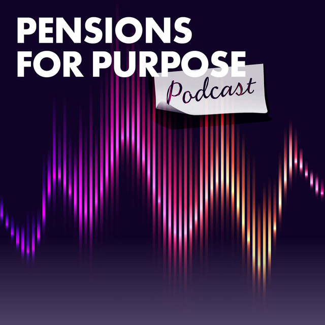 Pensions For Purpose: How to make pensions a catalyst for positive ...