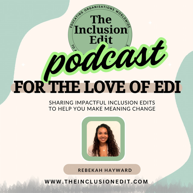 For The Love of EDI (Equity Diversity & Inclusion) | Podcast on Spotify
