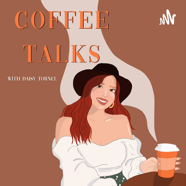 Coffee Talks with Daisy Tornel | Podcast on Spotify
