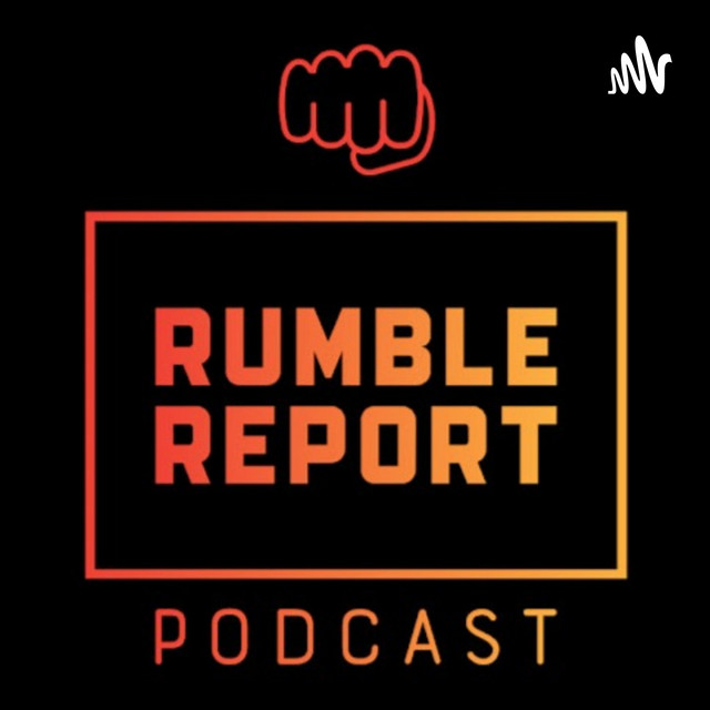 The Rumble Report | Podcast on Spotify