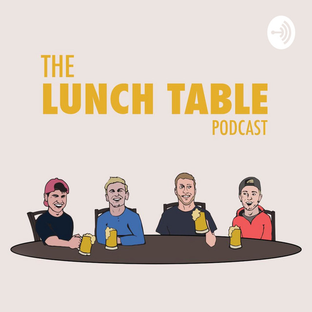 The Lunch Table | Podcast on Spotify