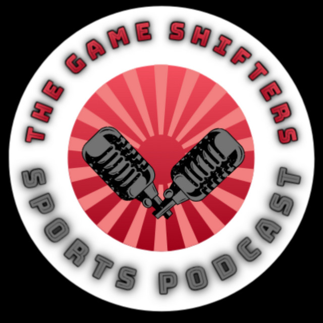 The Game Shifters Sports Podcast | Podcast on Spotify