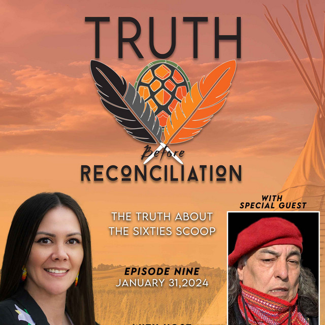 The Truth About The 60's Scoop - Truth Before Reconciliation | Podcast ...