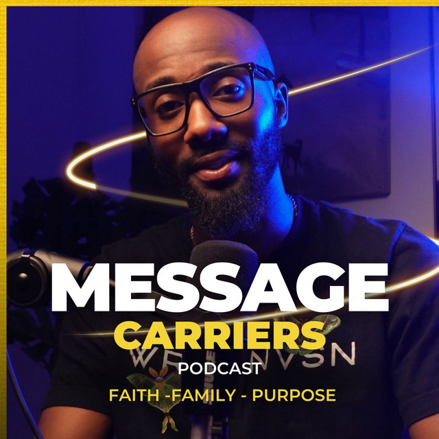 Message Carriers | Podcast on Spotify