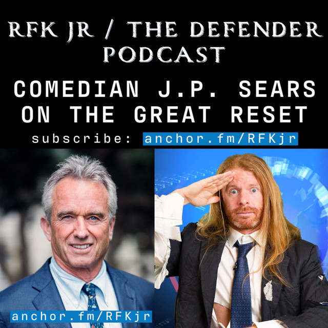 Comedian JP Sears on Great Reset - RFK Jr Podcast | Podcast on Spotify