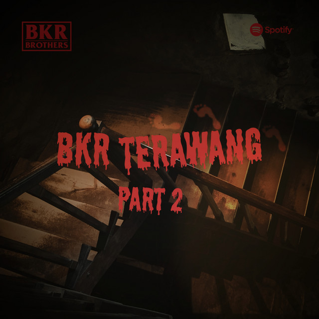 #230 BKR Terawang Part 2 - BKR Brothers | Podcast on Spotify